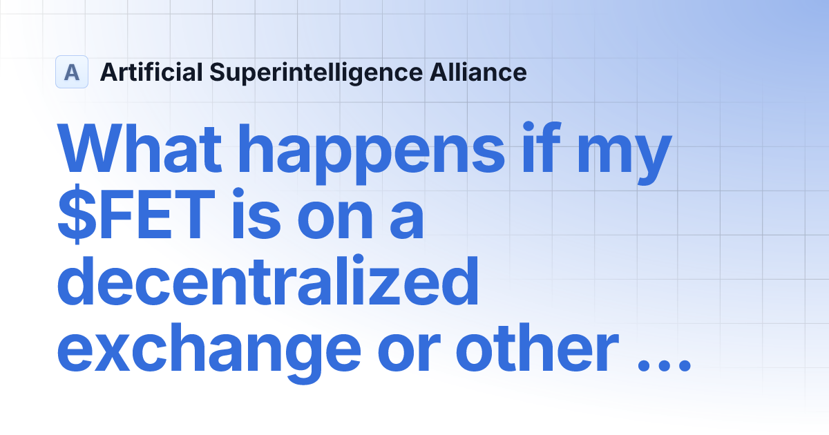 What happens if my $FET is on a decentralized exchange or other ...