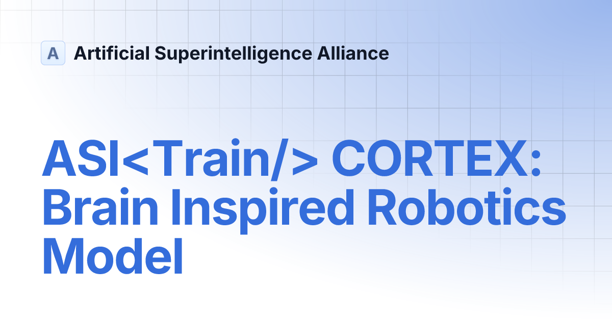 ASI CORTEX: Brain Inspired Robotics Model | Artificial ...