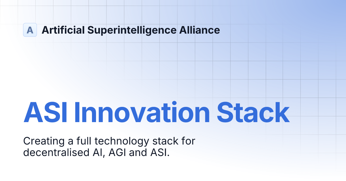 ASI Innovation Stack | Artificial Superintelligence Alliance